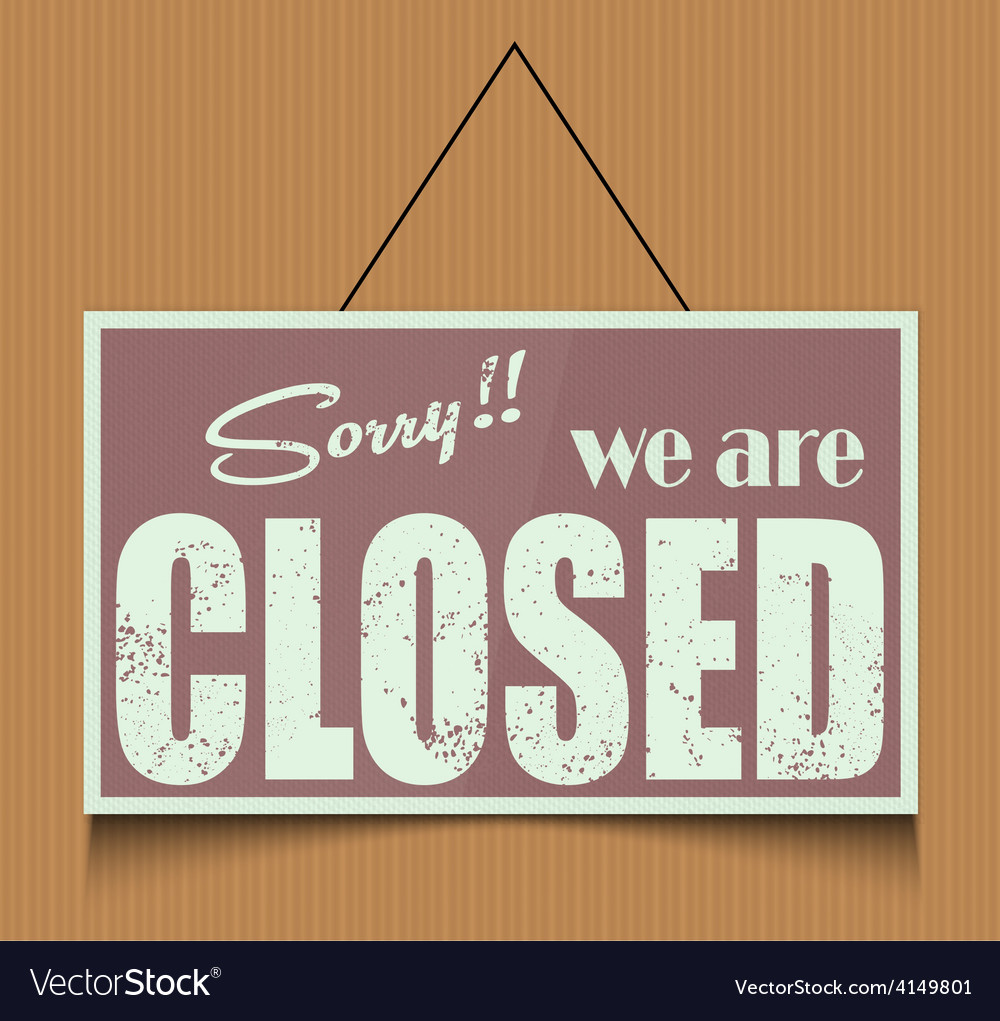 Closed sign Royalty Free Vector Image - VectorStock