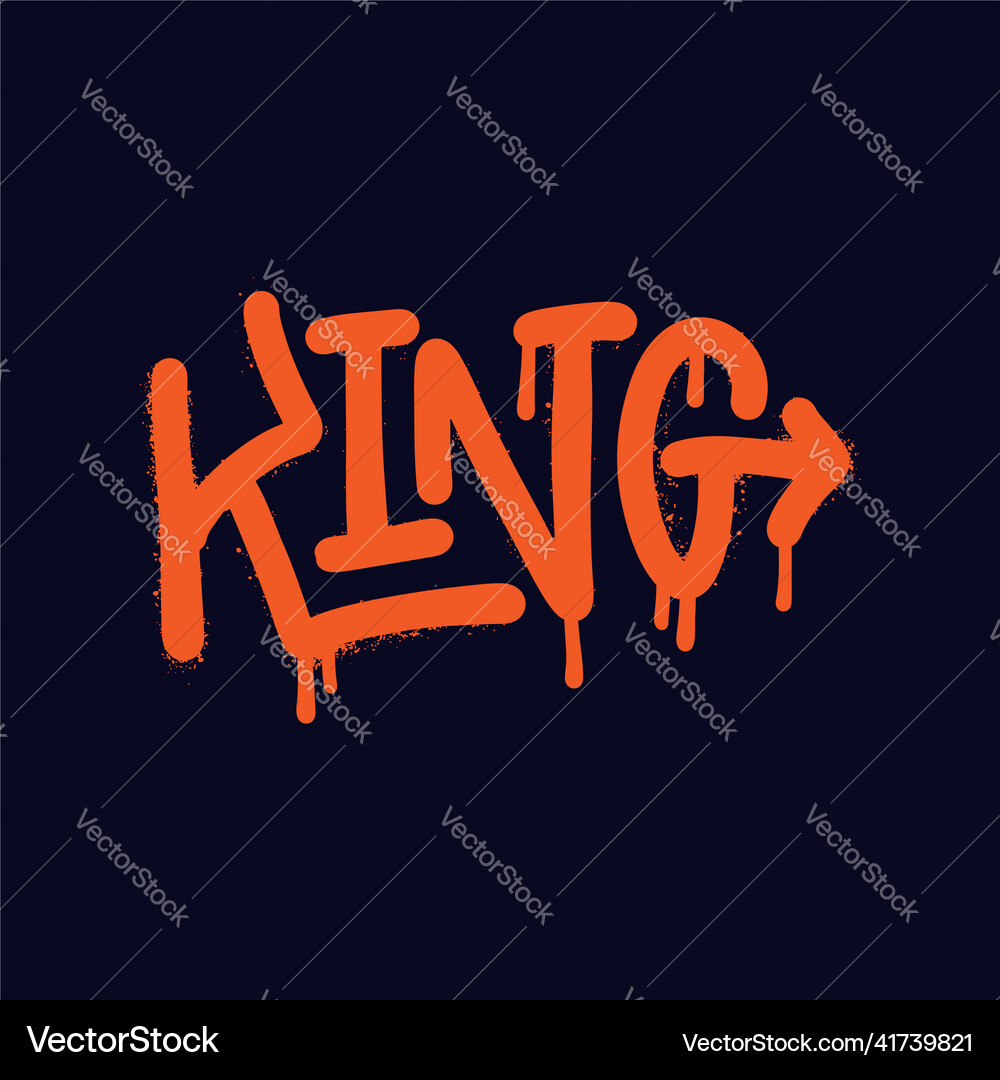 King - tag inscription graffiti lettering vandal Vector Image