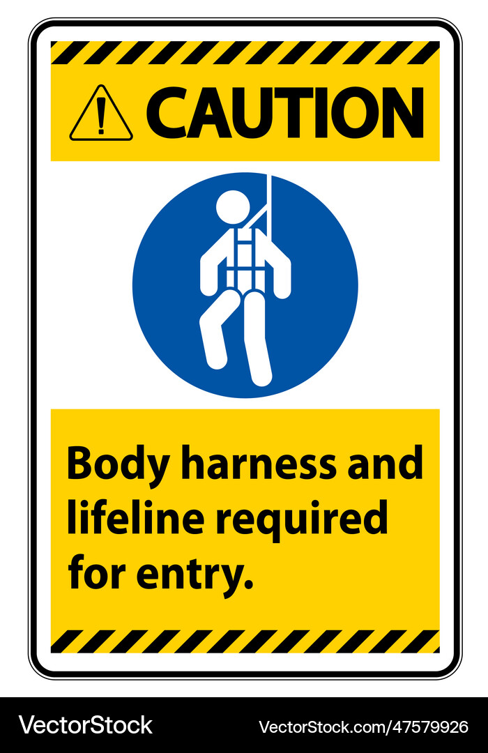 Caution sign body harness and lifeline required Vector Image