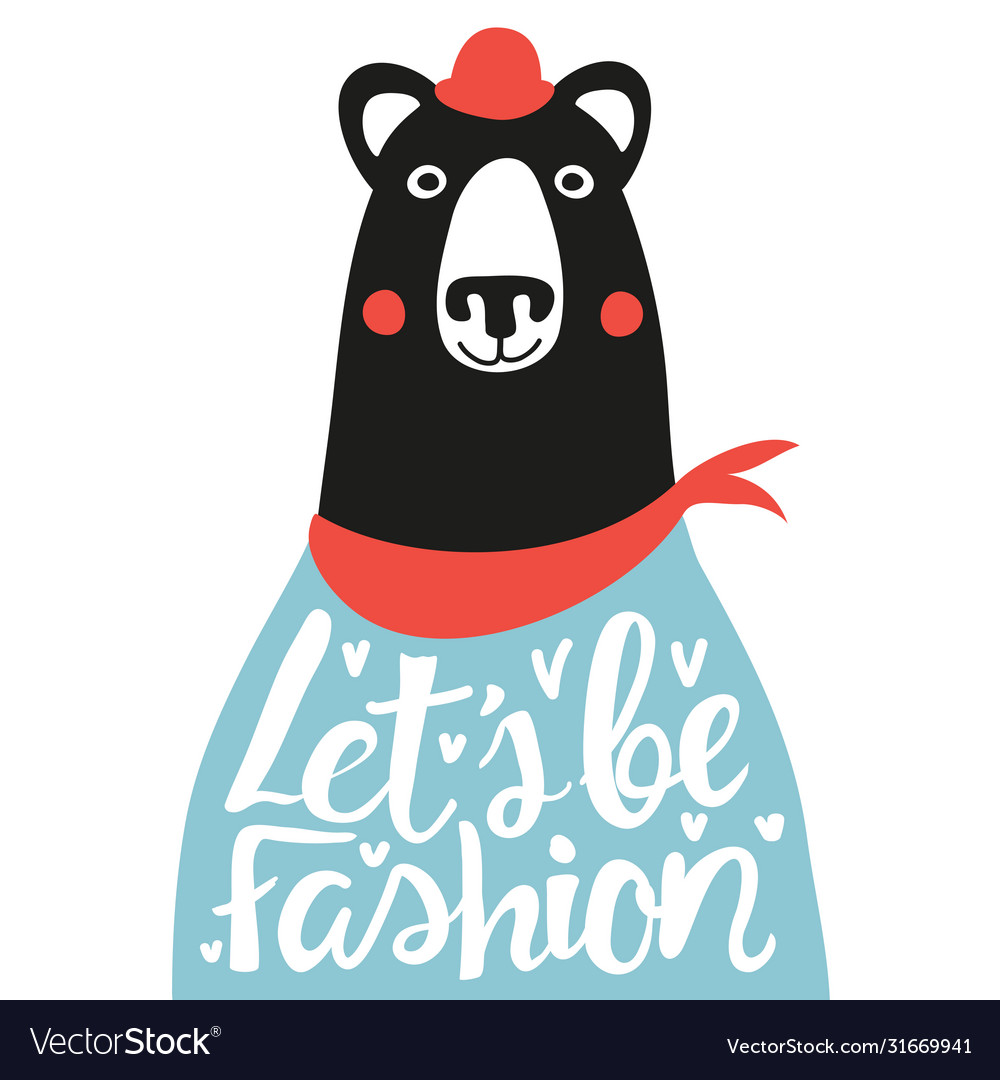 Funny with bear in red hat and scarf lets be Vector Image