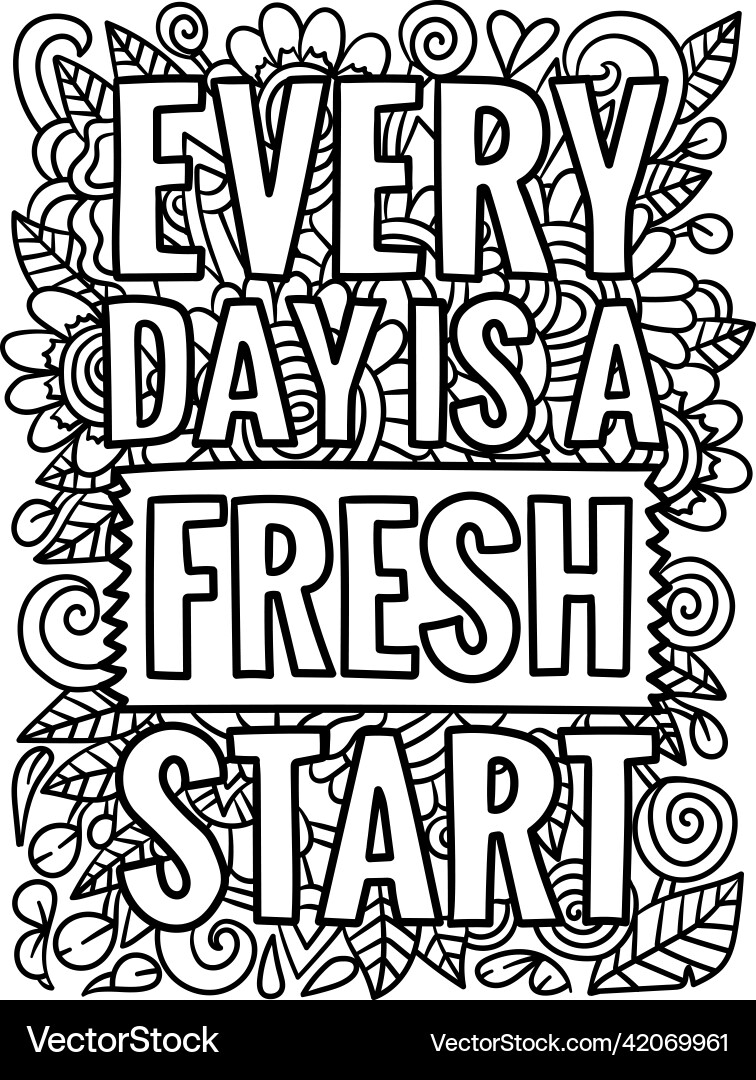 Everyday is a fresh start motivational coloring Vector Image