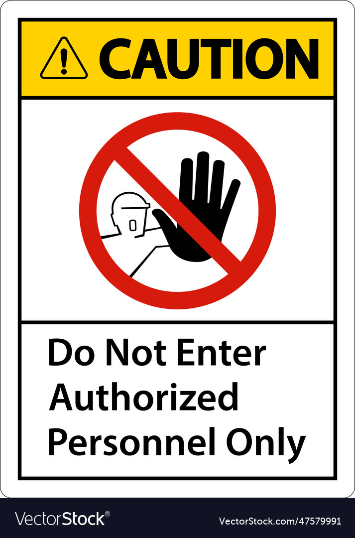 Caution do not enter authorized personnel only Vector Image