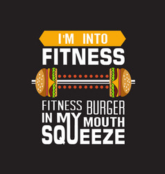 Burger quote and saying good for print design Vector Image