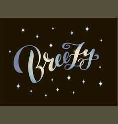 Breezy lettering Royalty Free Vector Image - VectorStock