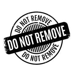 Do not remove rubber stamp Royalty Free Vector Image