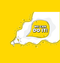 We can do it motivation quote motivational slogan Vector Image