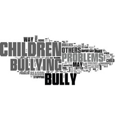 Why Do Children Bully Word Cloud Concept Vector Image