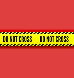 Do not cross line caution tape Royalty Free Vector Image