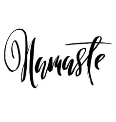 Namaste indian word modern brush lettering Vector Image