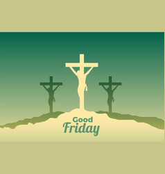 Holy week good friday crucifixion of jesus and Vector Image