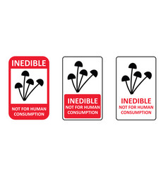 Inedible not for human consumption stop poisonous Vector Image