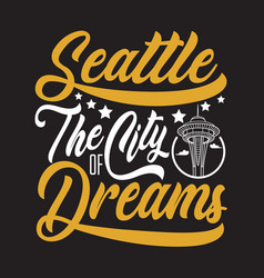 Seattle quotes and slogan good for print Vector Image