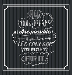 Encourage quotes design Royalty Free Vector Image