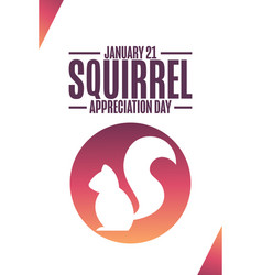 Squirrel appreciation day january 21 holiday Vector Image