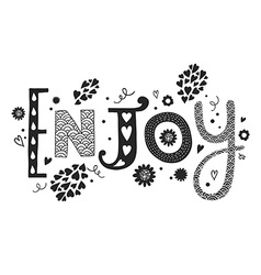Lettering Enjoy with decorative floral elements Vector Image