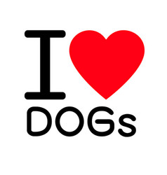 I love dogs lettering design with sign Royalty Free Vector