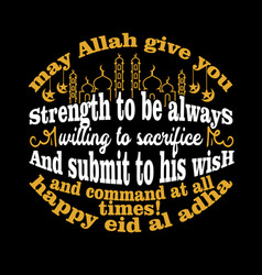 Happy eid al adha may allah blessings be with you Vector Image