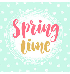 Its spring time typographic design Royalty Free Vector Image