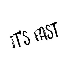 It is fast rubber stamp Royalty Free Vector Image