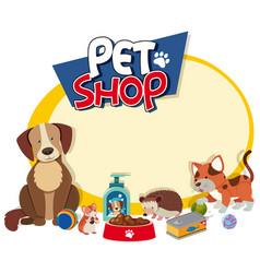 Pet shop sign template with many pets Royalty Free Vector