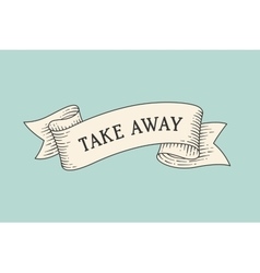 Greeting card with ribbon and word take away Vector Image