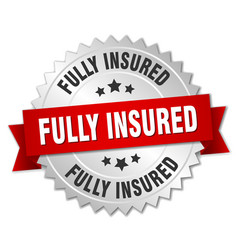 Fully insured round isolated silver badge Vector Image