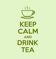 Cup shape with lettering keep calm and drink tea Vector Image