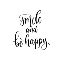 Smile inspirational hand draw lettering text Vector Image