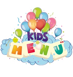 Kids menu Royalty Free Vector Image - VectorStock