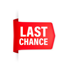 Last chance red ribbon in 3d style on white Vector Image