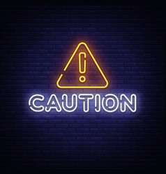Caution neon sign caution design template Vector Image
