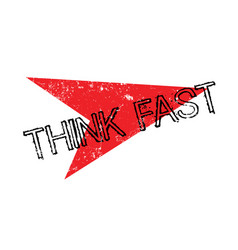 Think fast rubber stamp Royalty Free Vector Image