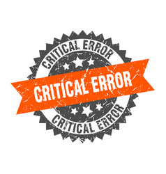 Critical error round grunge ribbon stamp Vector Image
