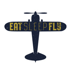 Flight poster - eat sleep fly quote retro Vector Image