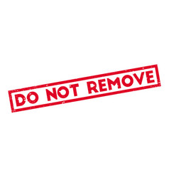 Do not remove rubber stamp Royalty Free Vector Image