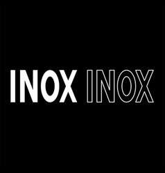 Inox inscription symbol type cooking surfaces Vector Image