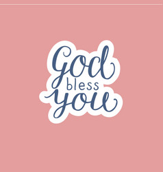 Hand lettering quote god bless you on blue Vector Image