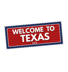 Welcome to texas travel sticker or stamp Vector Image