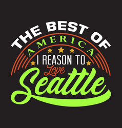 Seattle quotes and slogan good for print the best Vector Image