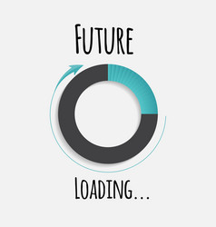 Future loading concept Royalty Free Vector Image