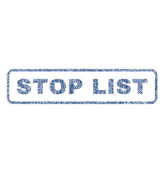Stop list textile stamp Royalty Free Vector Image