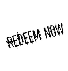 Redeem now rubber stamp Royalty Free Vector Image