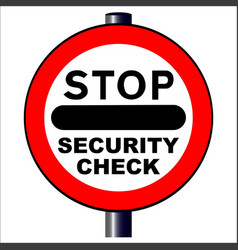 Stop security check Royalty Free Vector Image - VectorStock