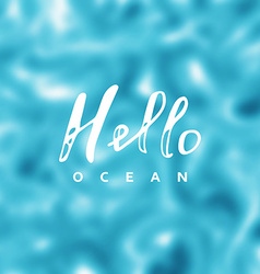Hello ocean Royalty Free Vector Image - VectorStock