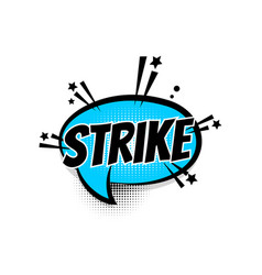 Comic text strike speech bubble pop art Royalty Free Vector