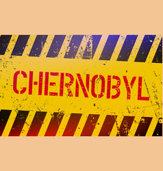 Chernobyl warning sign radioactive places Vector Image
